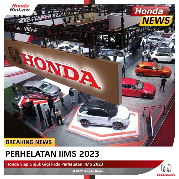 Honda Siap Kembali Unjuk Gigi pada Perhelatan IIMS 2023 - Honda Bintaro