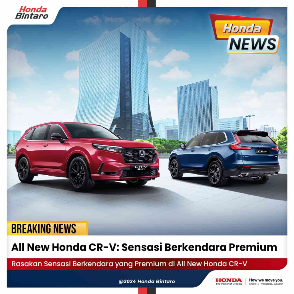 All New Honda CR-V: Sensasi Berkendara Premium - Honda Bintaro
