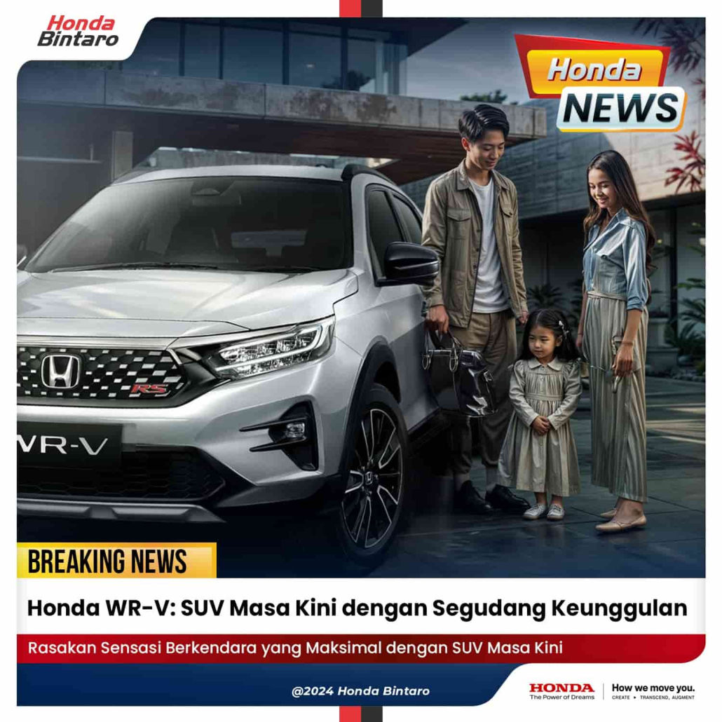 Honda WR-V: SUV Masa Kini dengan Segudang Keunggulan - Honda Bintaro