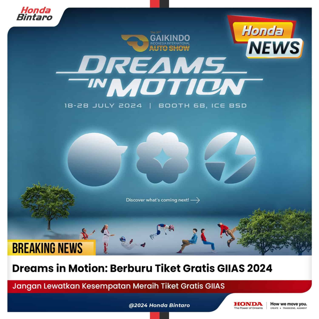 Dream in Motion: Berburu Tiket Gratis GIIAS 2024 - Honda Bintaro