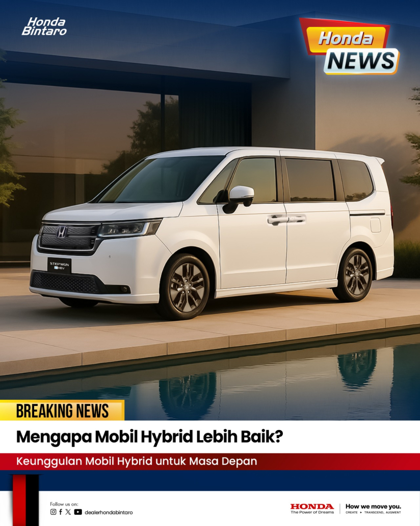 Mengapa Mobil Honda Hybrid Lebih Baik? - Honda Bintaro